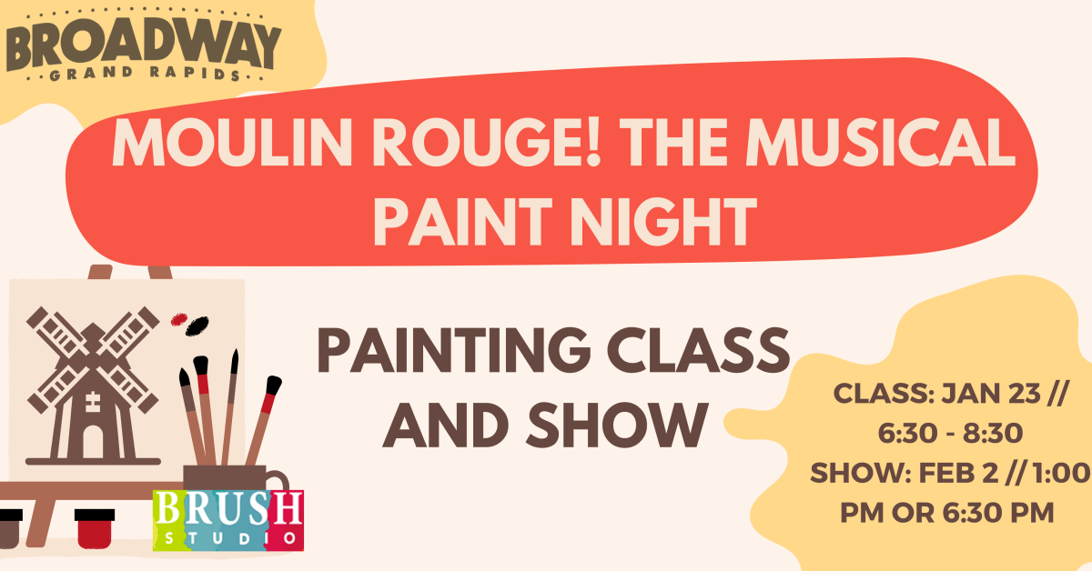 Moulin Rouge! Paint Night and Show - Grand Rapids MI, 49503