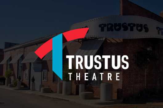 Trustus Theatre | Columbia, SC 29201