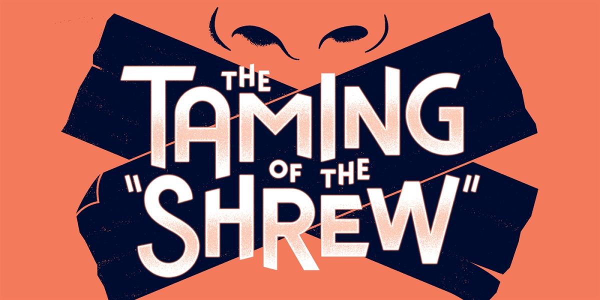 The Taming Of The "Shrew"