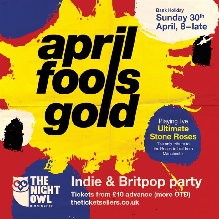 April Fools Gold with live music from Ultimate Stone Roses - Visit ...