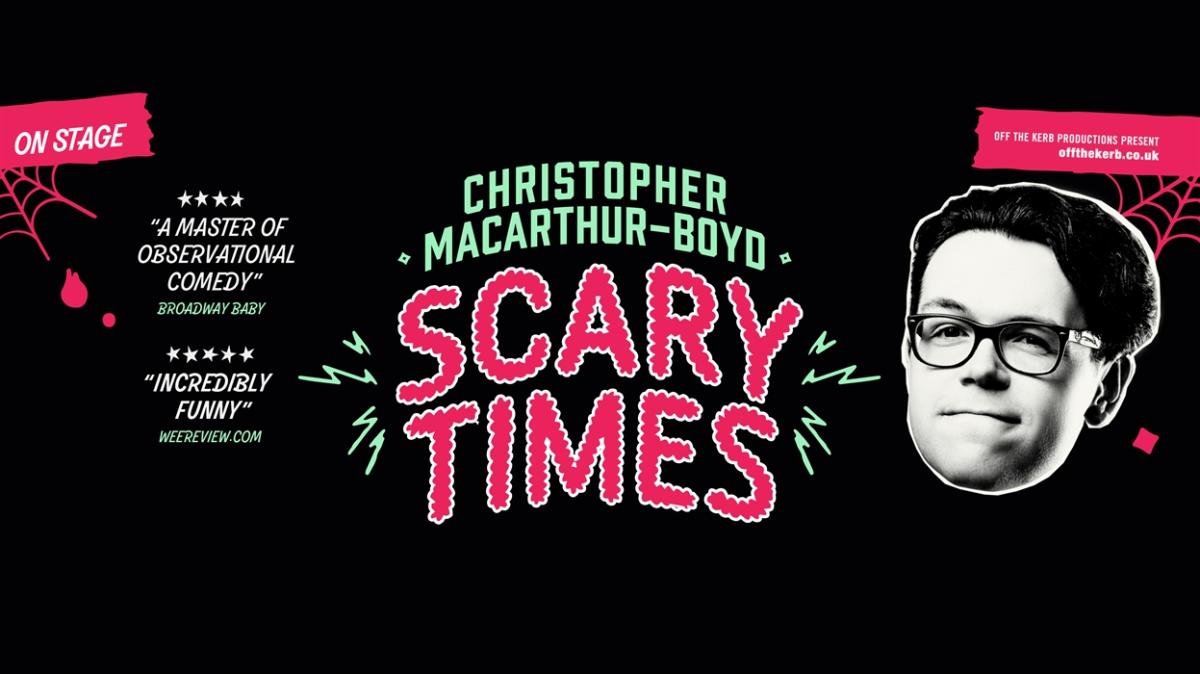 Christopher Macarthur-Boyd: Scary Times (14+) - Visit Birmingham
