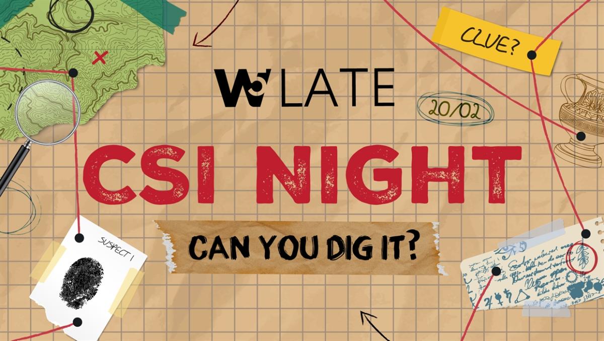 W5 Late: CSI - Can You Dig It?