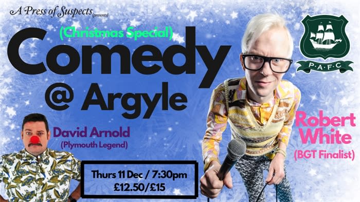 Comedy @ Argyle: Robert White (BGT finalist) - Visit Devon