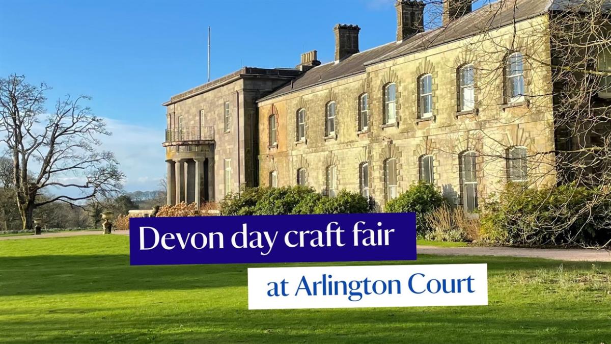 Devon Day Craft Fair at Arlington Court - Visit Devon
