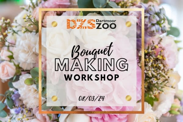 Bouquet Making Workshop at Dartmoor Zoo - Visit Devon