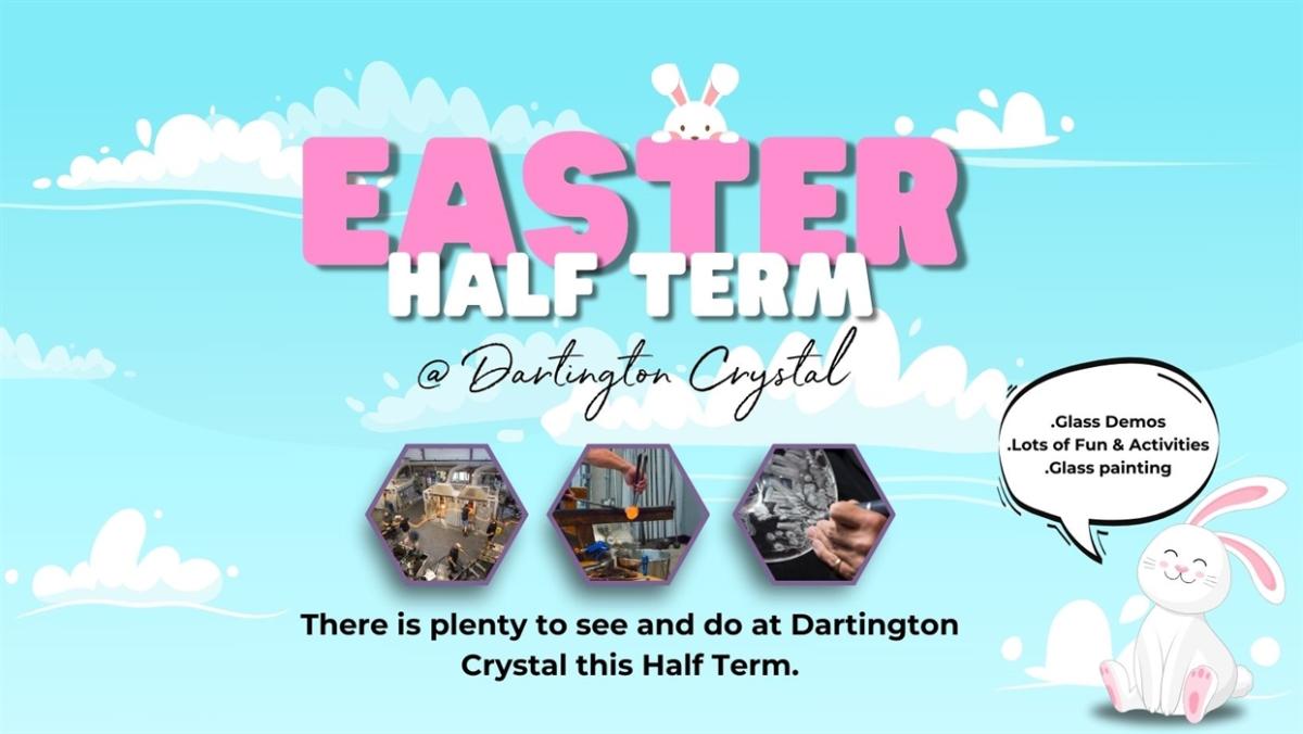 Easter @ Dartington Crystal - Visit Devon
