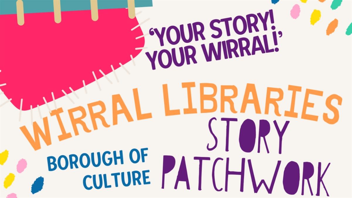 Wirral Libraries Story Patchwork Project - Visit Wirral