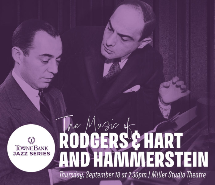 TowneBank Jazz Series: The Music of Rogers & Hart and Hammerstein ...