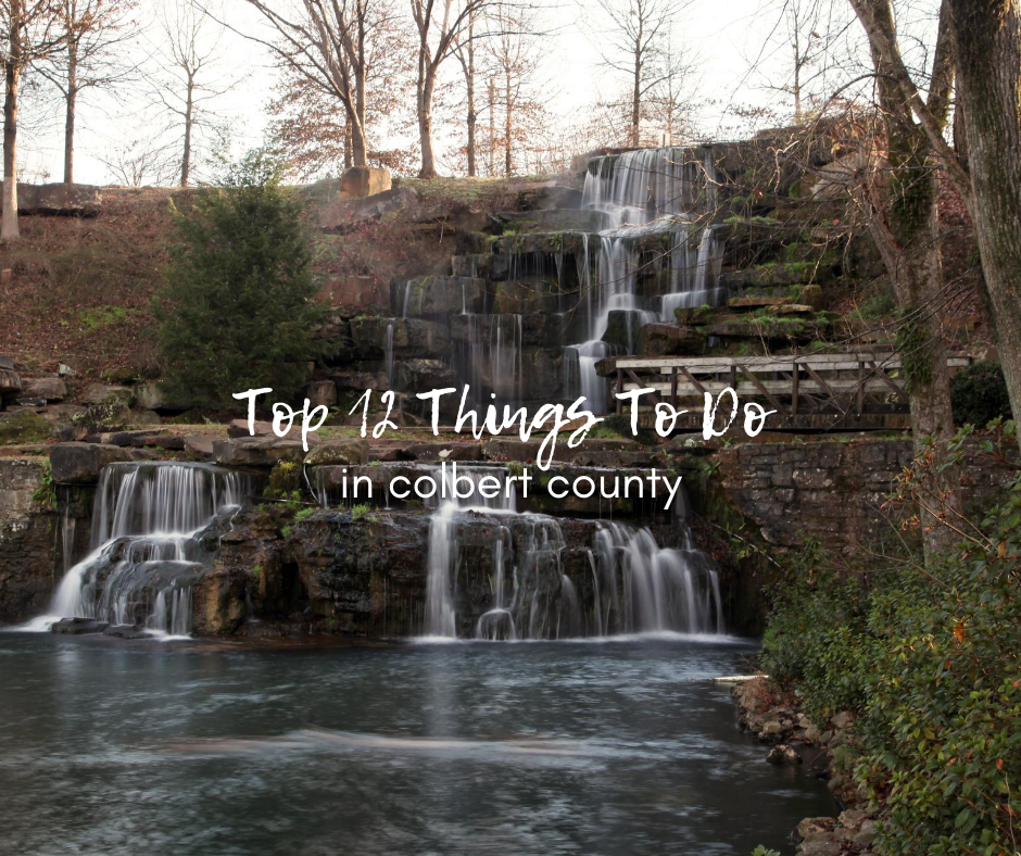Top 12 Things To Do in Colbert County | Visit North Alabama
