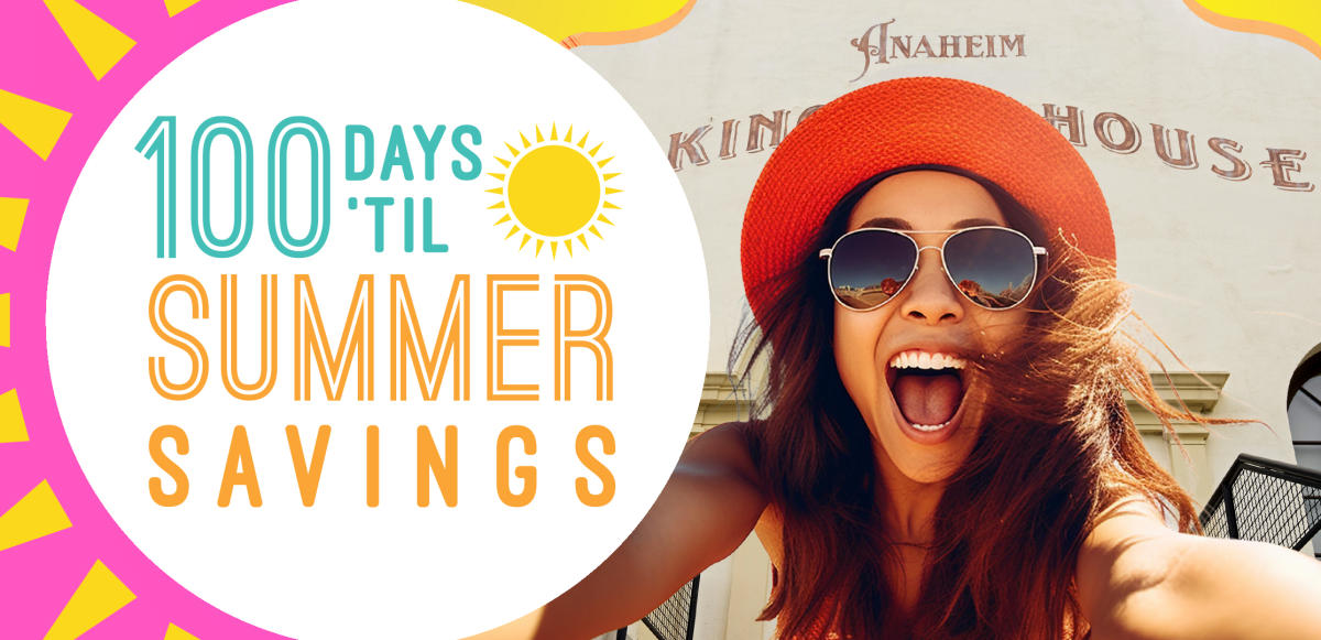 TURN UP THE HEAT ON SUMMER SAVINGS WITH VISIT ANAHEIM’S “100 DAYS ‘TIL ...