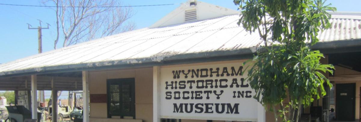 Wyndham Museum | Australia's North West