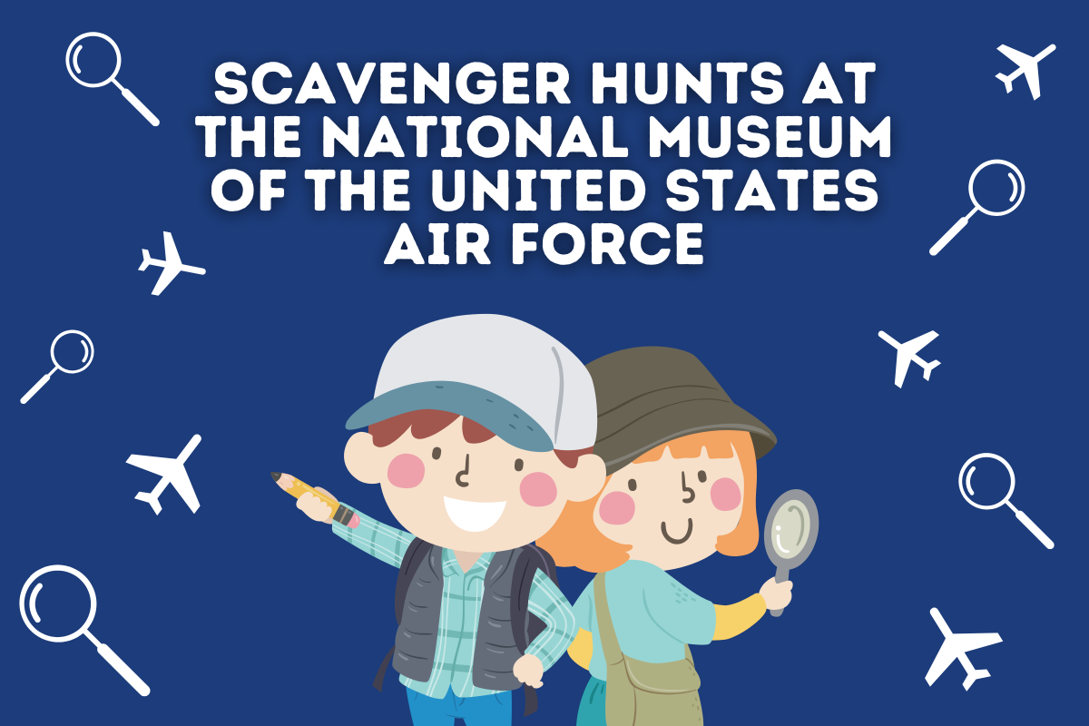 Scavenger Hunts at the National Museum of the US Air Force