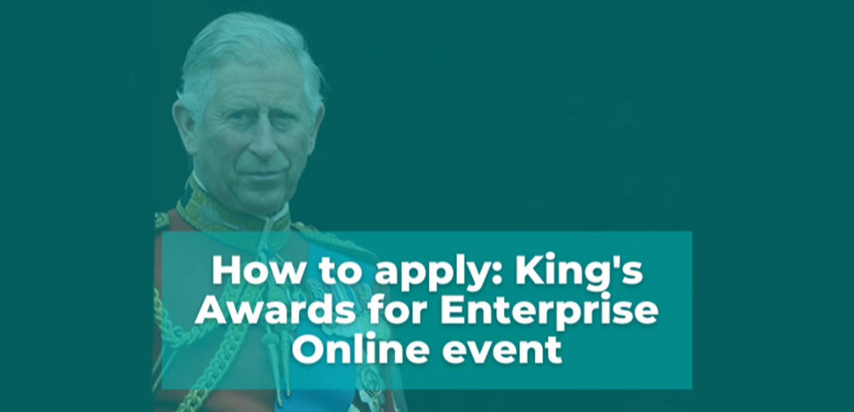 Apply for the King's Awards for Enterprise