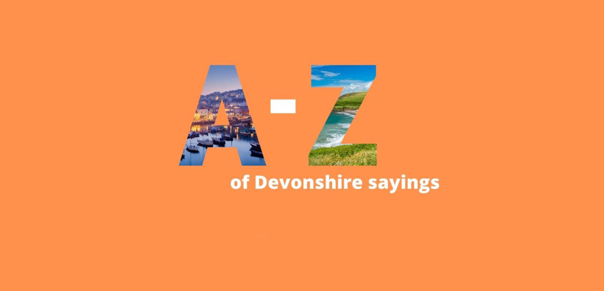 A-Z of Devonshire sayings