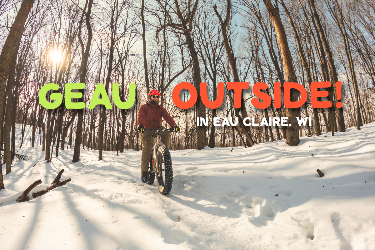 Geau Outside | Explore Eau Claire's Outdoors