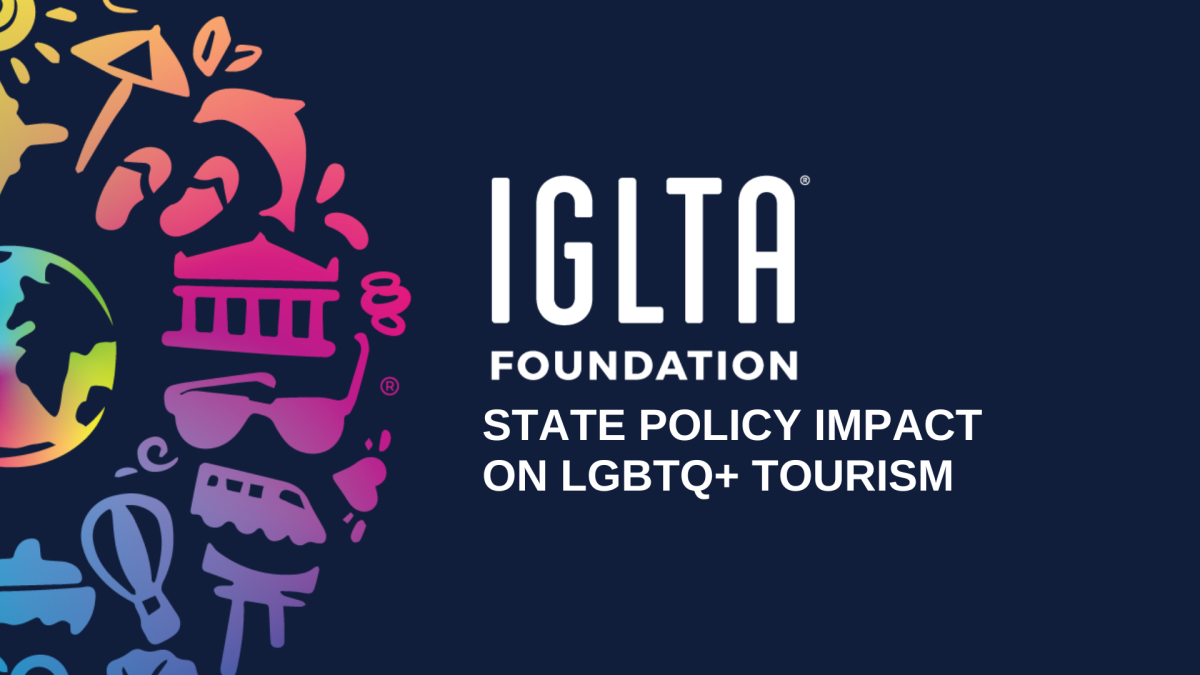 IGLTA Foundation Releases New Data Showcasing the Impact of State Policy on LGBTQ+ Tourism