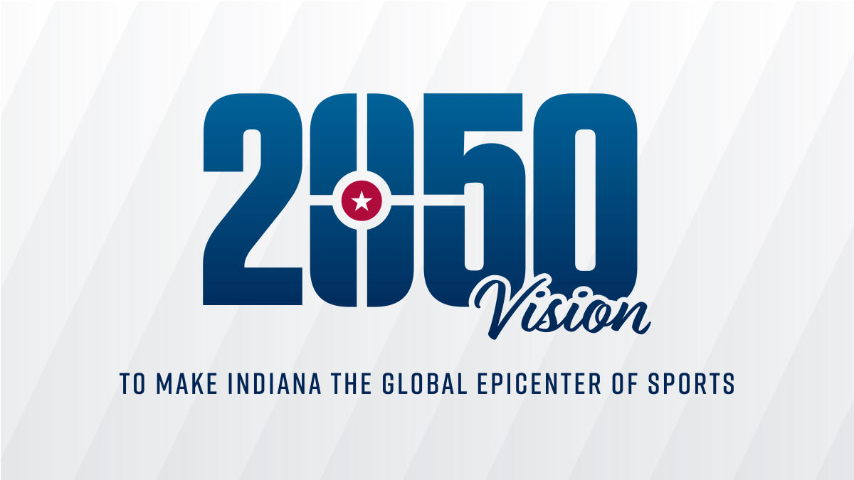 2050 Vision | Indiana Sports Corp