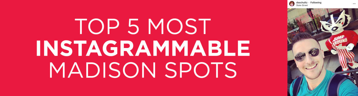 Top 5 Most Instagrammable Madison Sights and Sites