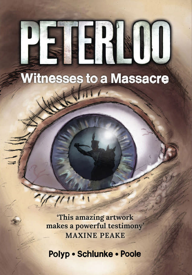This graphic novel tells the story of The Peterloo Massacre through the ...