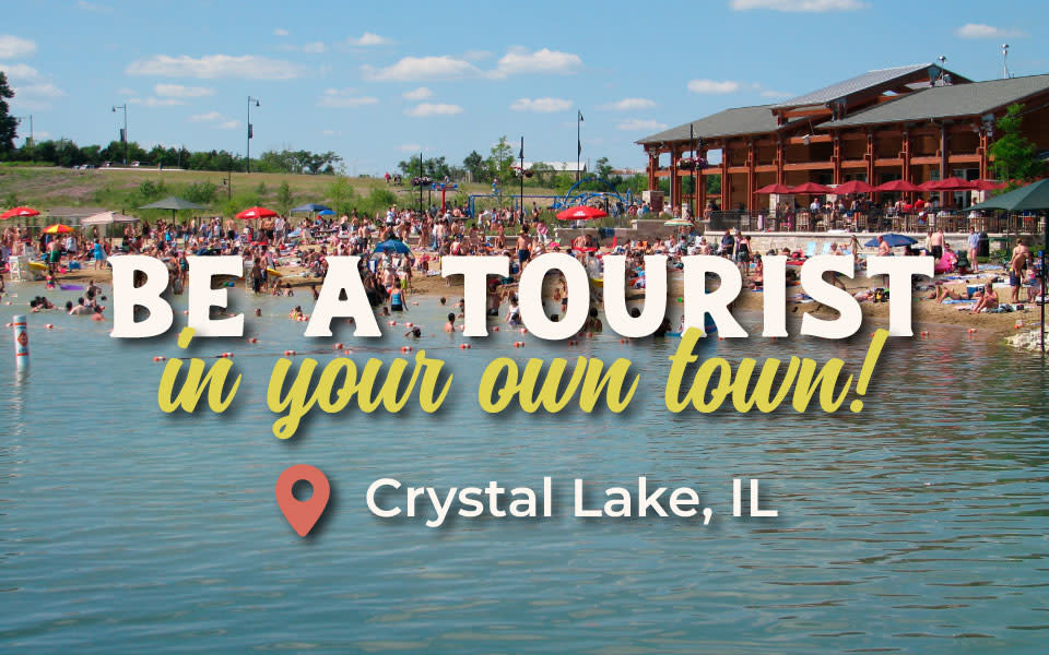 Be a Tourist in Your Own Town Challenge - Crystal Lake, IL | Naturally ...