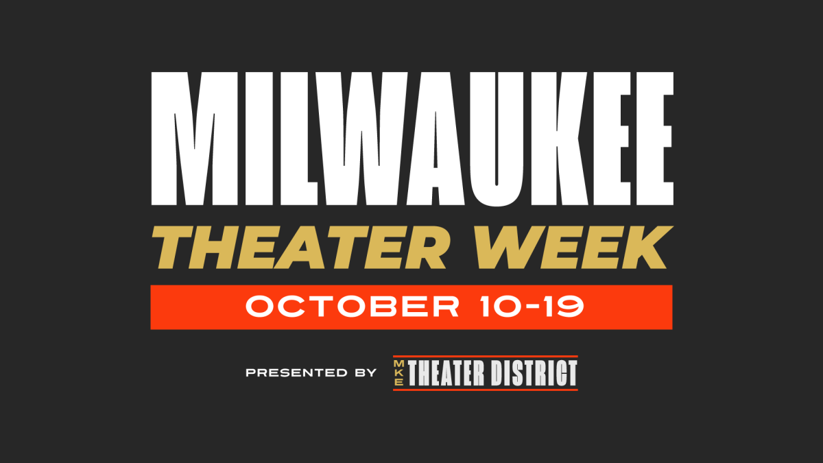 Milwaukee Theater Week | Milwaukee Theater District