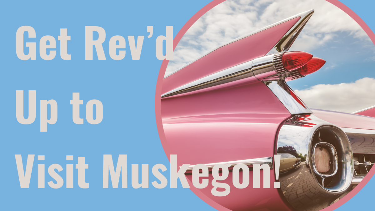Car Lovers, Get Rev’d Up to Visit Muskegon!