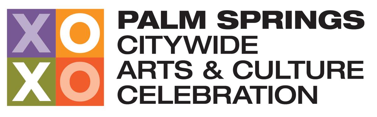 XOXO Palm Springs Citywide Summer Arts & Culture Festival • June 11–22 ...