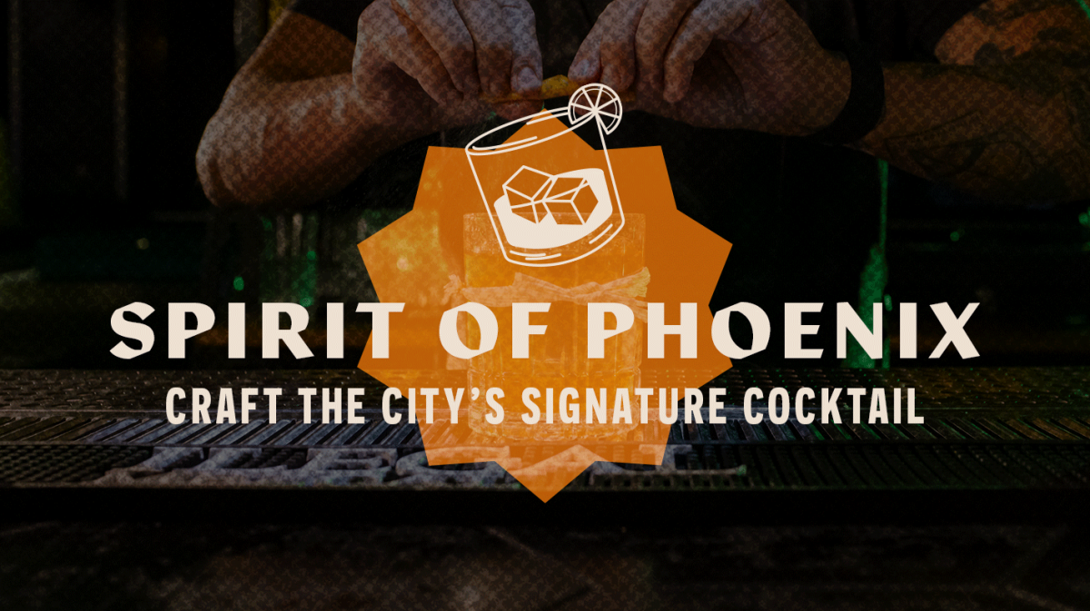 Spirit of Phoenix: Craft the City’s Signature Cocktail | Visit Phoenix