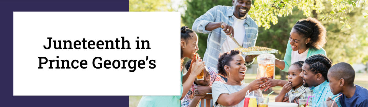 Juneteenth Celebrations | Experience Prince George's County