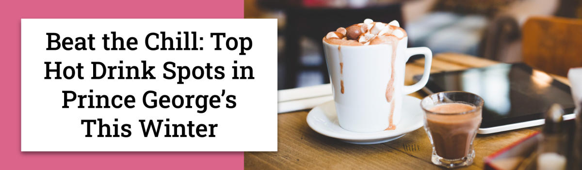 Hot Drinks in PG County | Coffee Shops, Cafes & Restaurants