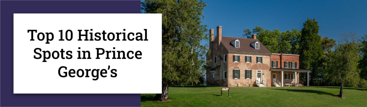 Top 10 Historical Spots In Prince George's County