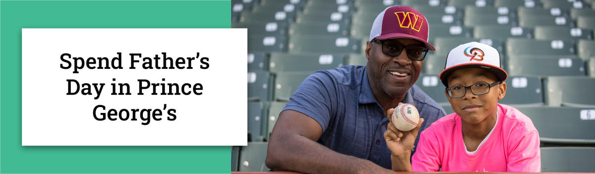 Things To Do On Father's Day | Prince George's County