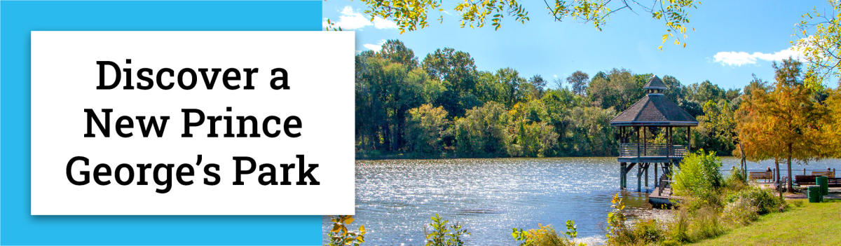 Discover a New Prince George’s Park