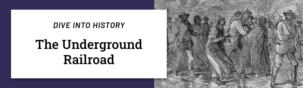Dive into History: The Underground Railroad