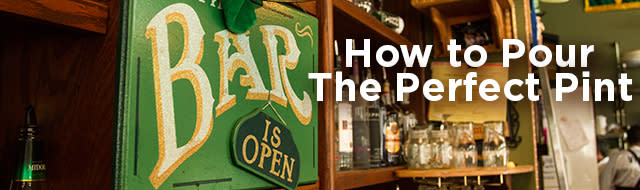 How to Pour the Perfect Pint