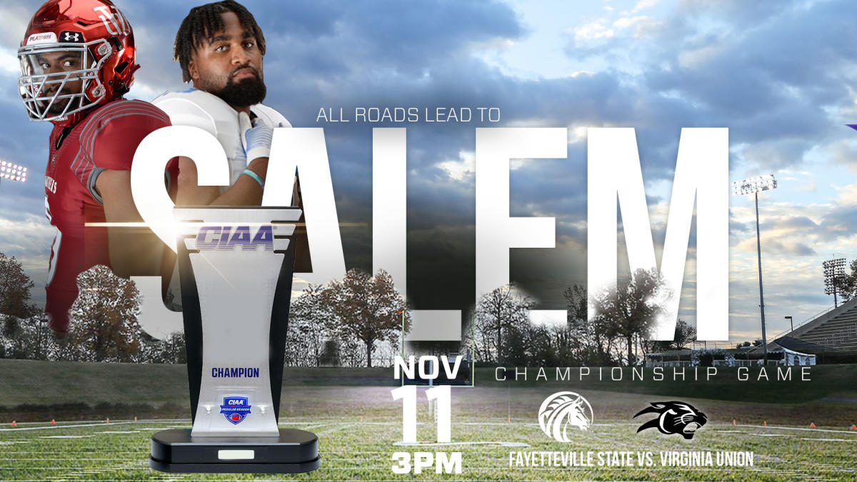 Virginia Union, Fayetteville State Headed to Salem for 2023 CIAA ...