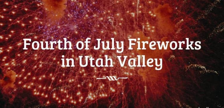 Top 4th of July Fireworks Shows | Explore Utah Valley