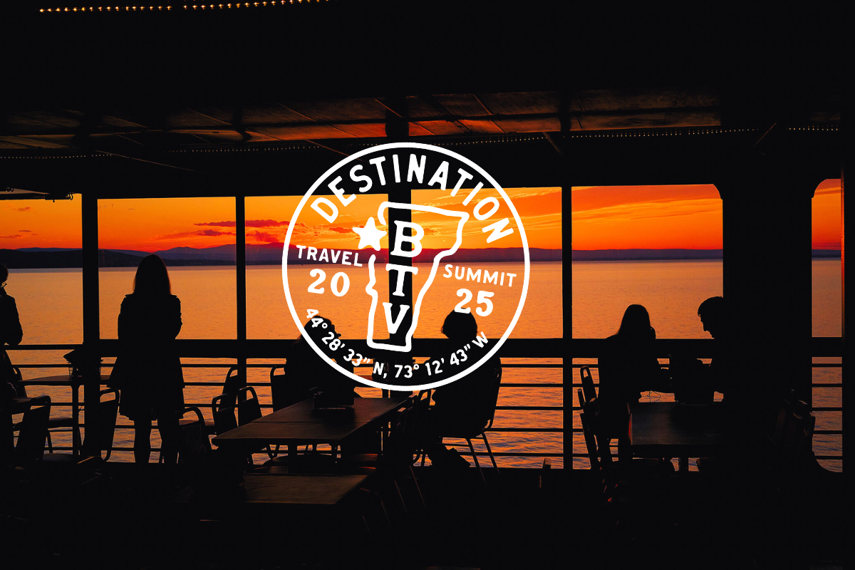 Destination BTV 2025 | Greater Burlington’s Travel & Tourism Summit