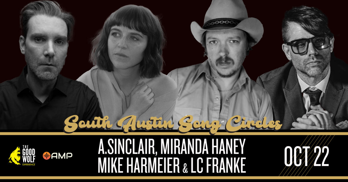 South Austin Song Circles: A. Sinclair, Miranda Haney, Mike Harmeier ...