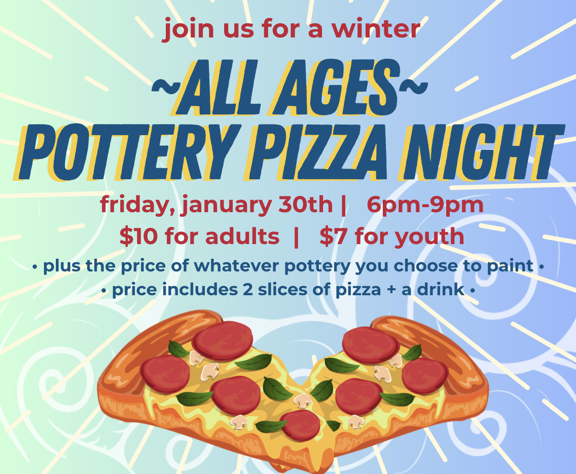 All Ages Pottery Pizza Night