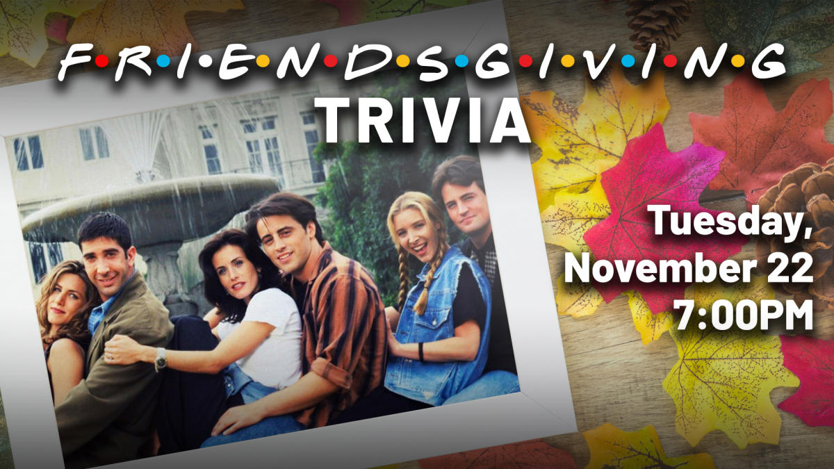 Friends-Giving Trivia