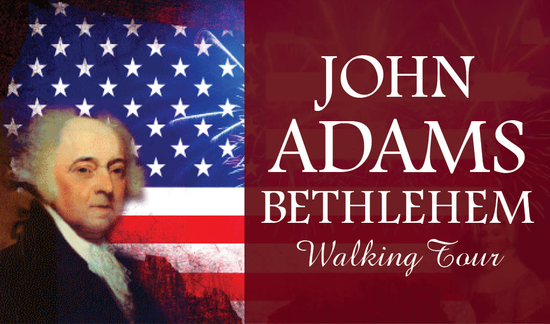 John Adams Bethlehem Walking Tour
