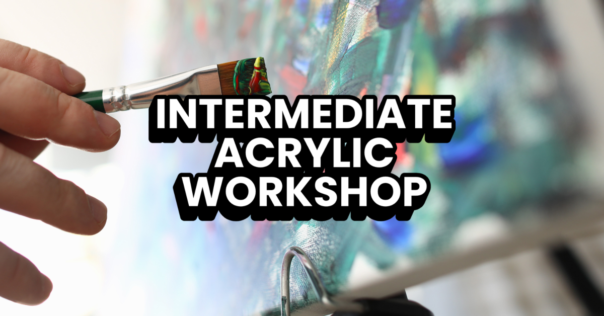 Intermediate Acrylic Workshop