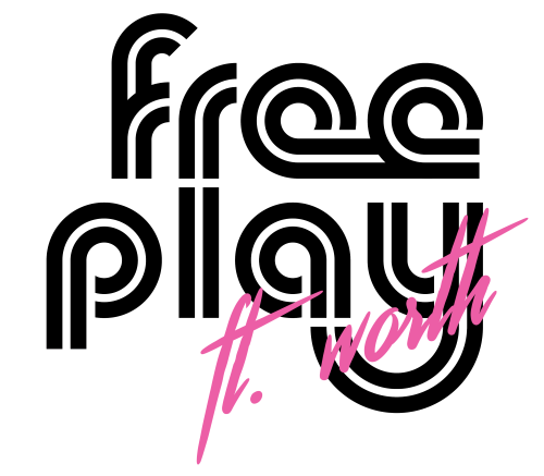 Free Play Fort Worth