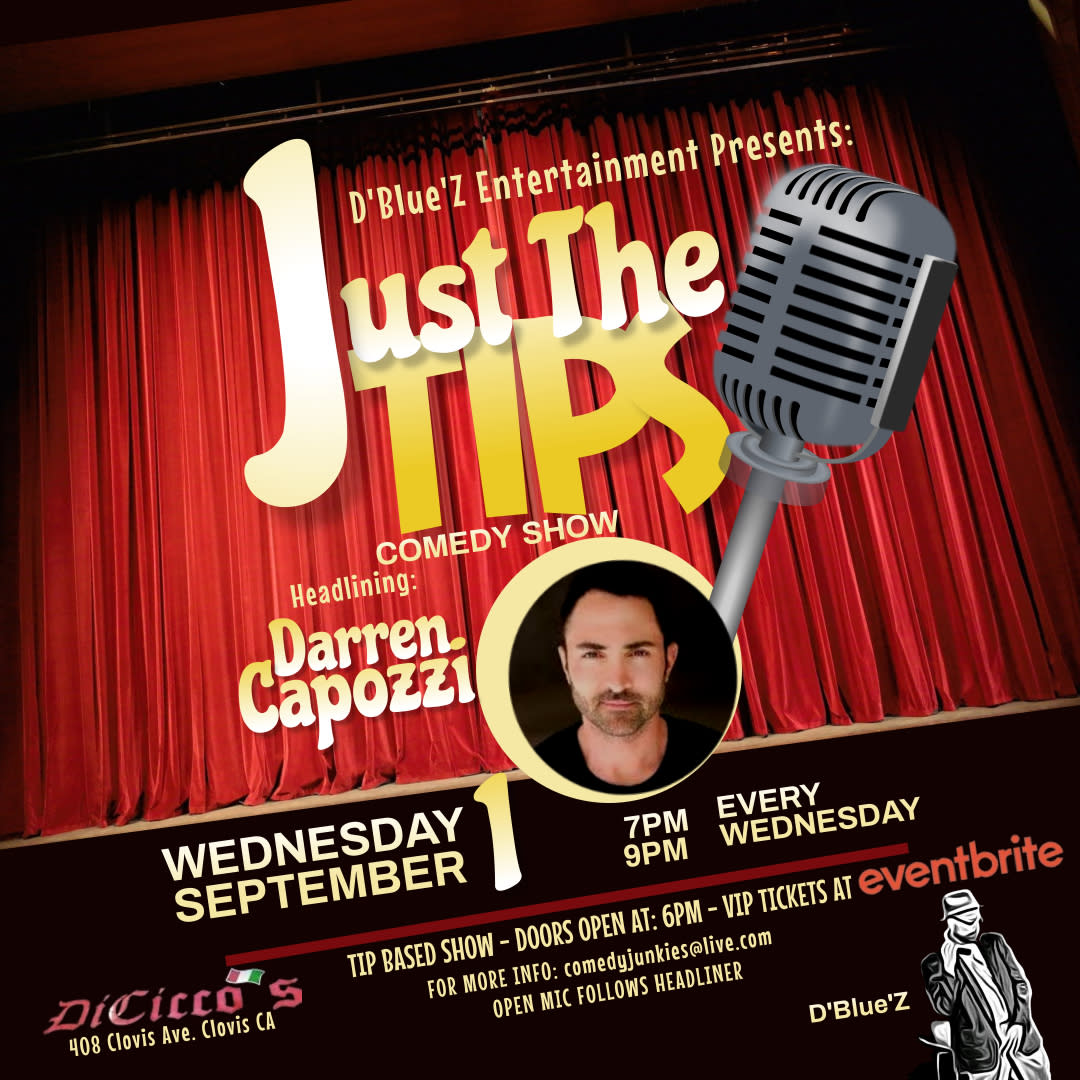 JUST THE TIPS Comedy headlining Darren Capozzi