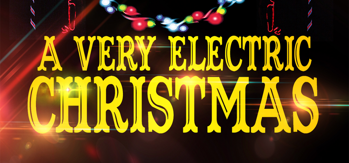 A Very Electric Christmas Presented by Lightwire Theater | Gwinnett ...