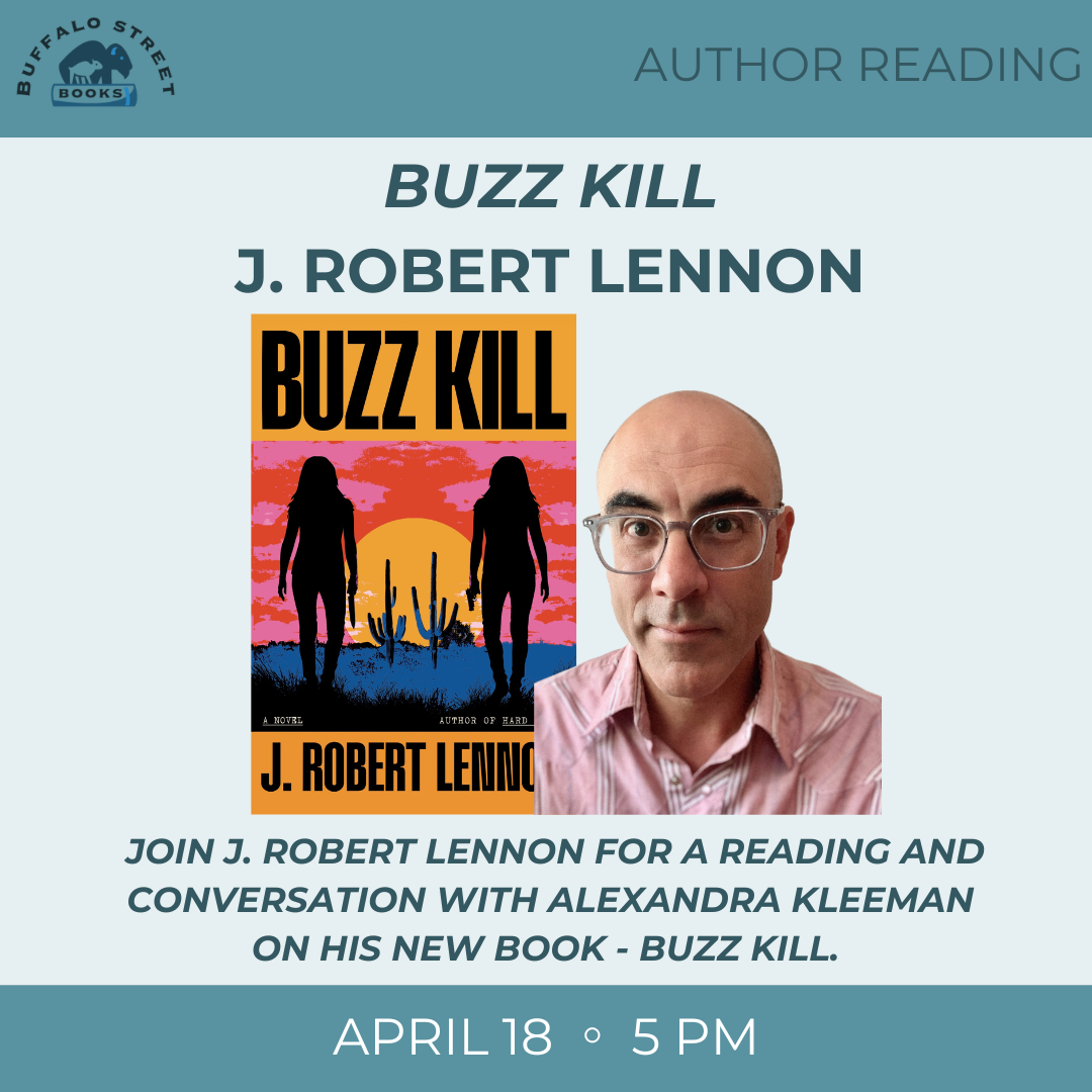 Buzz Kill - J. Robert Lennon with Alexandra Kleeman