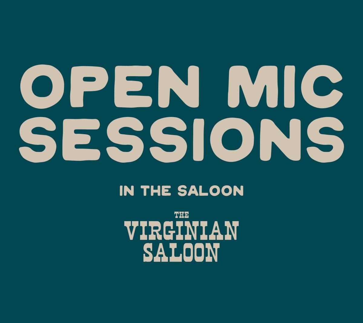 Open Mic Sessions at The Virginian Saloon