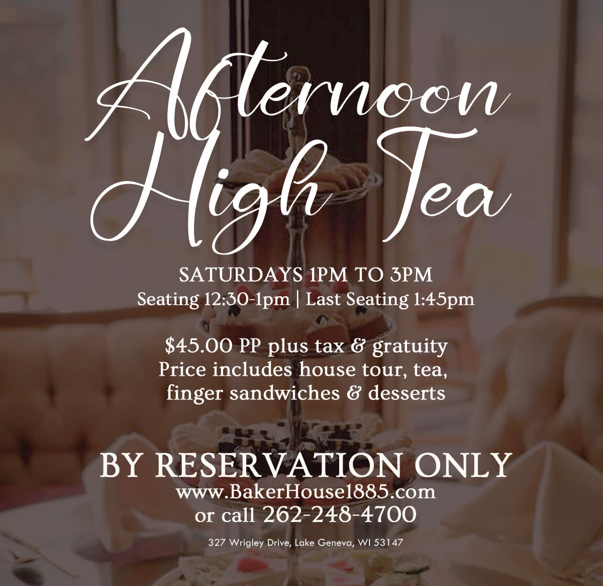Afternoon High Tea Saturdays at the Historic Baker House
