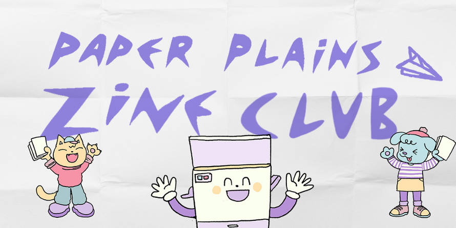 Paper Plains Zine Club